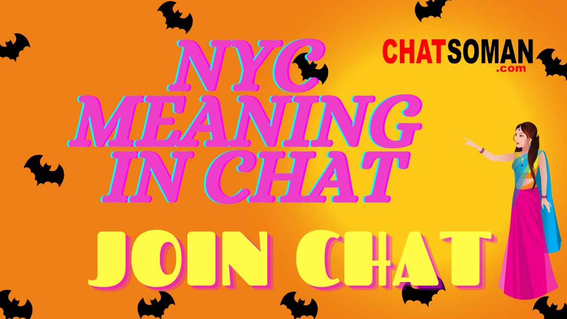 NYC Meaning in Chat - (NICE) Full-Form of Abbreviations Used
